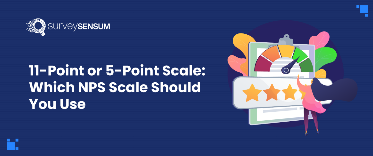 11-Point or 5-Point NPS Scale: Which One To Use