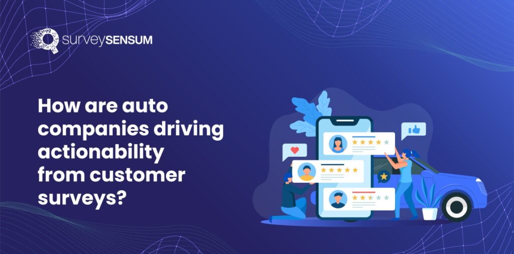 How to take action on the automotive customer surveys?