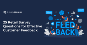 25 Excellent Retail Survey Questions & Examples
