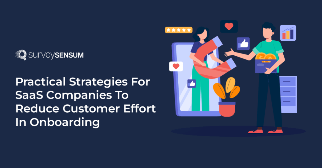 How To Reduce Customer Effort In Onboarding?