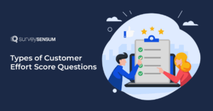 Measuring CES With Customer Effort Score Questions