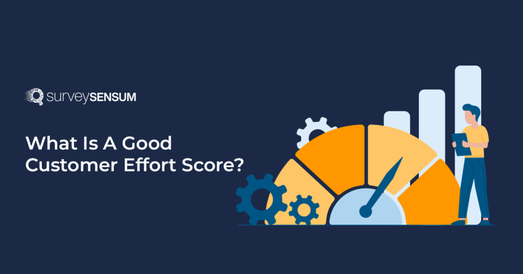 What is Considered A Good Customer Effort Score?