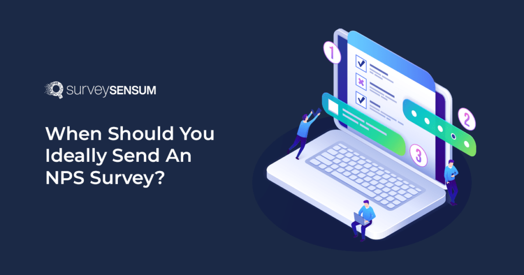 Mastering Survey Timing: When to Send NPS Survey?