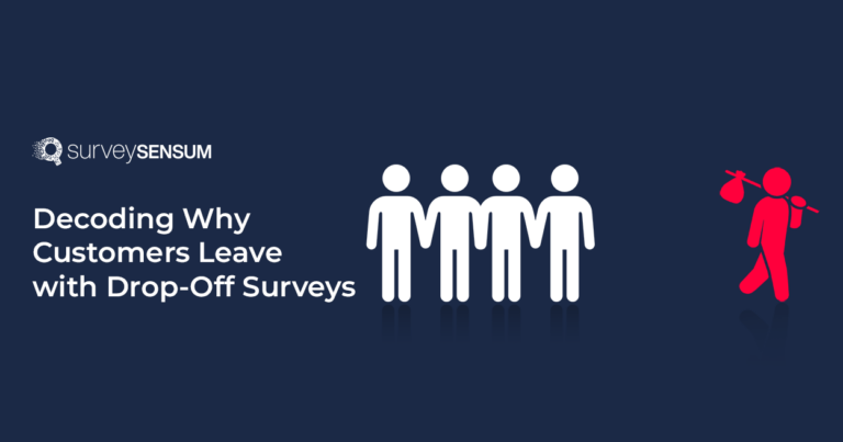 Decoding Why Customers Leave with Drop-Off Surveys
