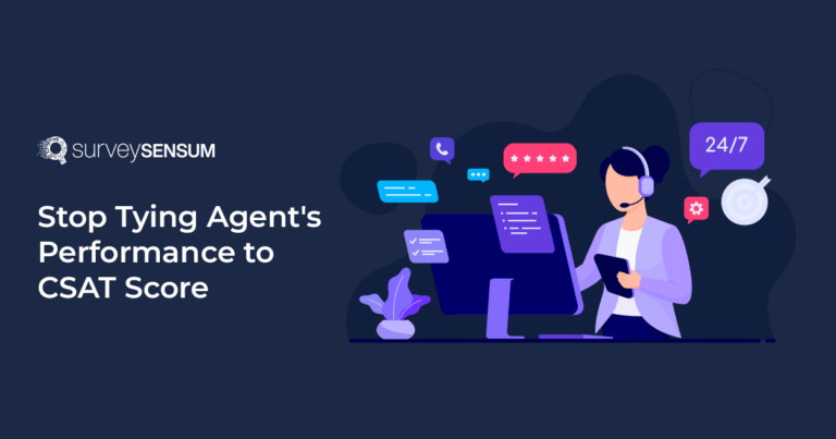 Stop Tying Agent CSAT Scores to Their Performance