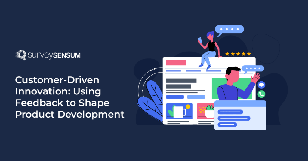 Leverage Feedback for Product Development