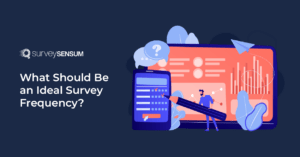 What Should Be an Ideal Survey Frequency?