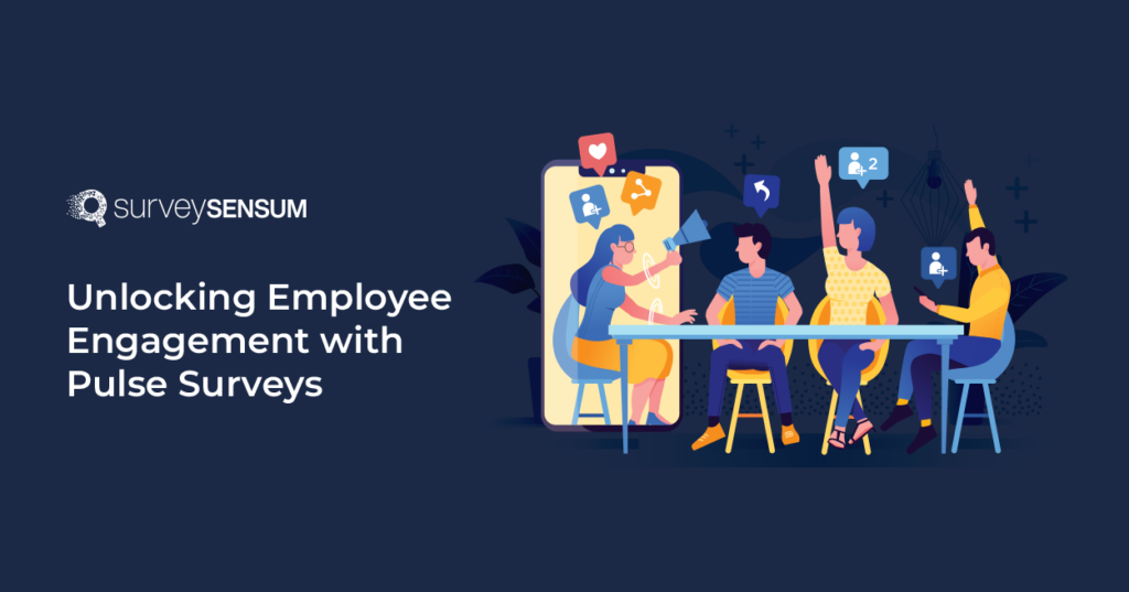 Unlocking Employee Engagement with Pulse Surveys