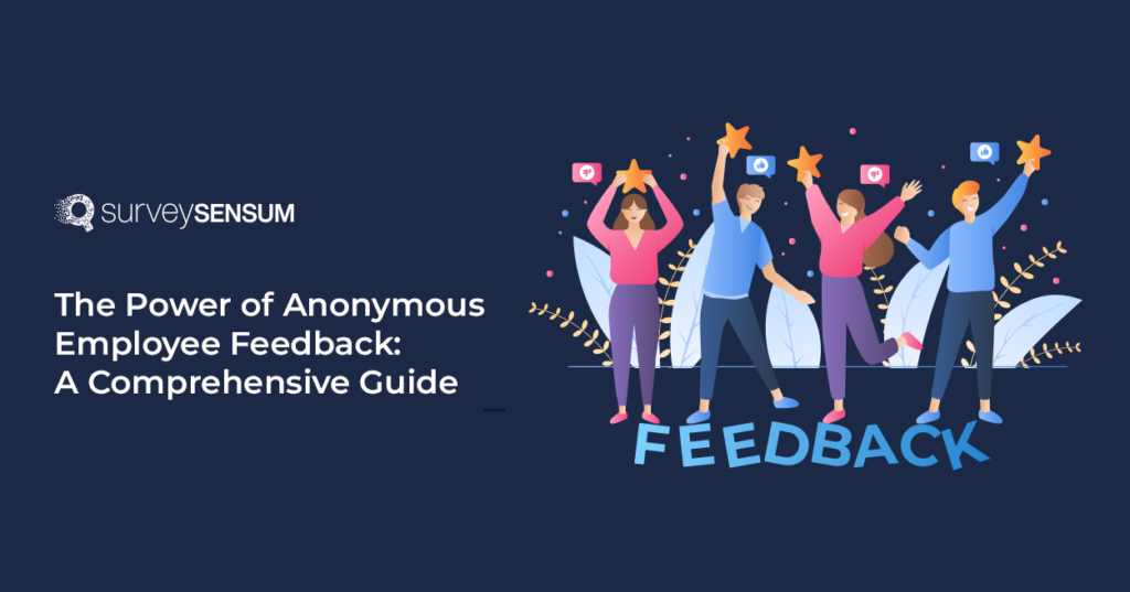 Know the Power of Anonymous Employee Feedback