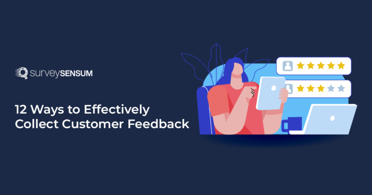 How to Effectively Collect and Use Customer Feedback