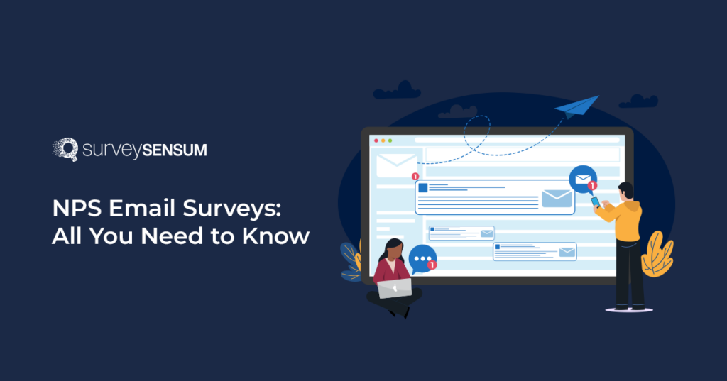 NPS Email Surveys: All You Need to Know