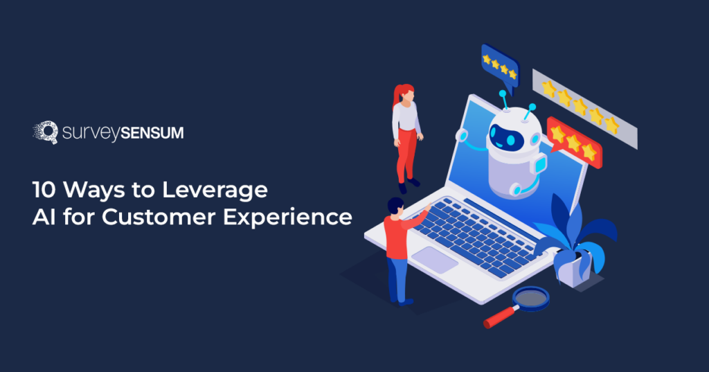 AI in CX: 10 Ways to Use AI in Customer Experience