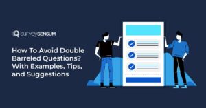 How To Avoid double barreled question? With Examples