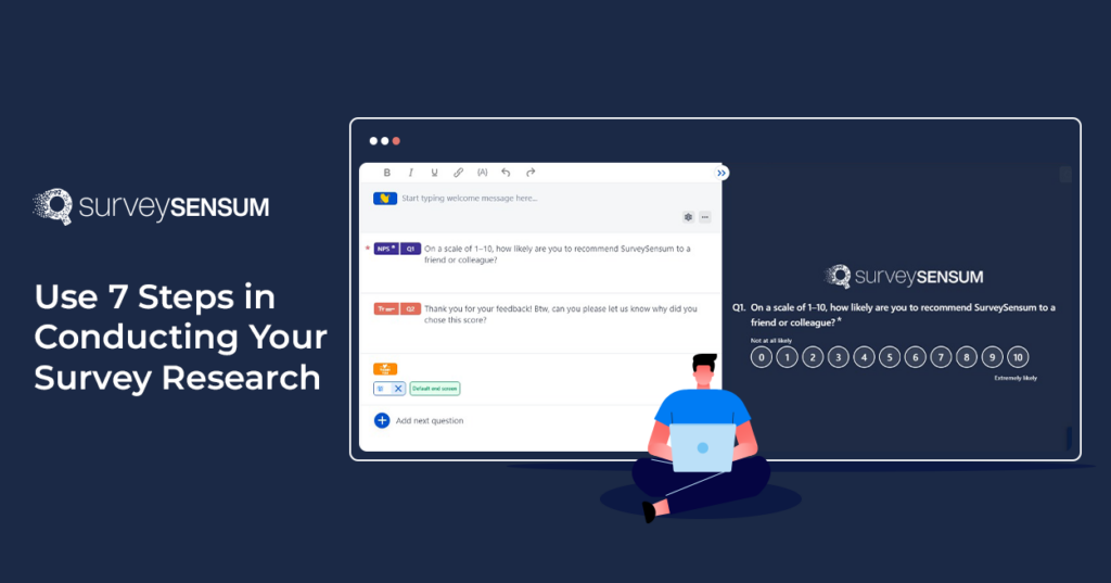 Use 7 Steps in Conducting Your Survey Research Use 7 Steps in Conducting Your Survey Research