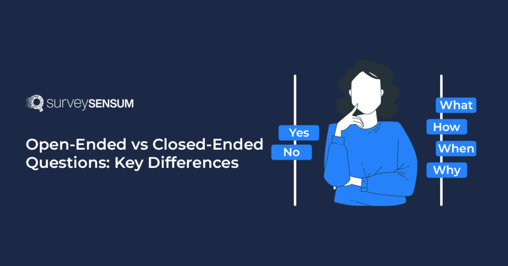 Open Ended vs Closed Ended Questions: Differences