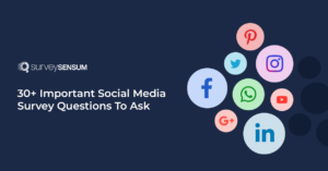 30+ Important Social Media Survey Questions To Ask